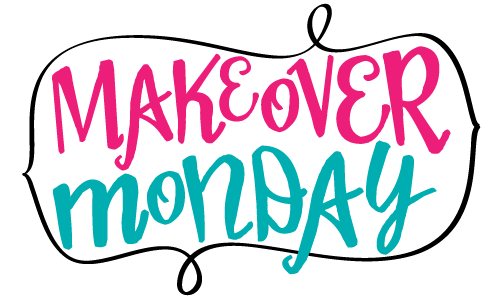 My Blog Makeover: All New! MAKEOVER MONDAYS!