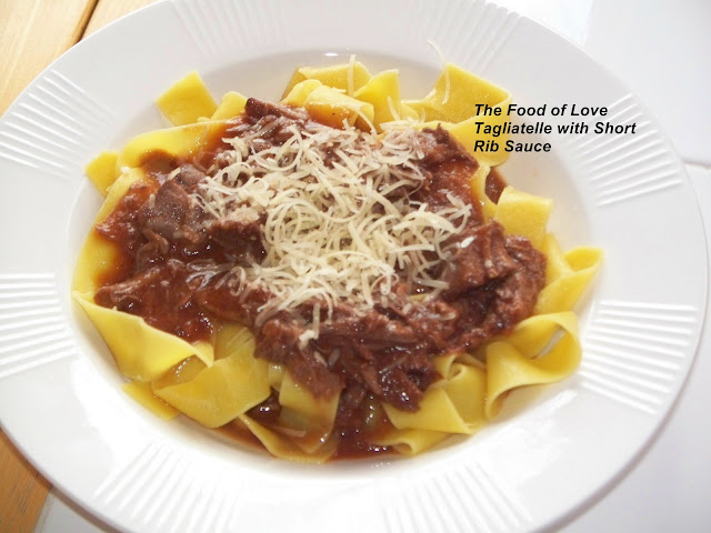 THE FOOD OF LOVE: TAGLIATELLE WITH BRAISED SHORT RIBS