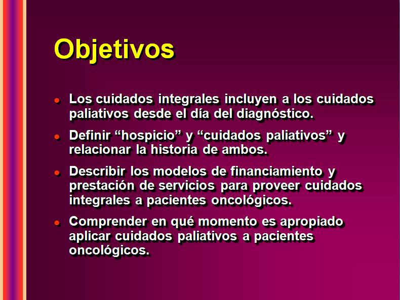 Proyecto Paliativo Argentino - Siglo XXI: 2) MODELOS DE CUIDADOS INTEGRALES