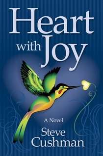 Reading Nook: Guest Post: Steve Cushman author of Heart With Joy