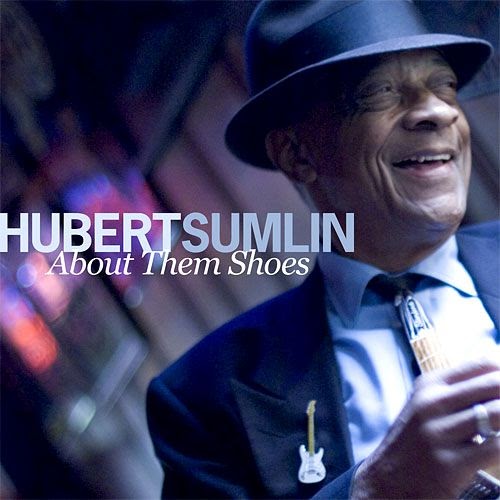 Robius Rockanblues: Hubert Sumlin - About Them Shoes (2003)