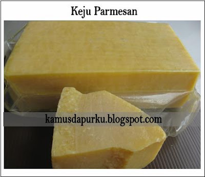 KAMUS DAPURKU: Keju Permesan