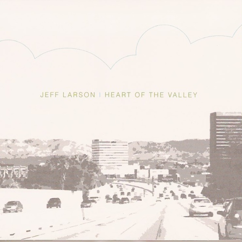 La Bible de la Westcoast Music - Cool Night -: Jeff Larson "Heart Of ...