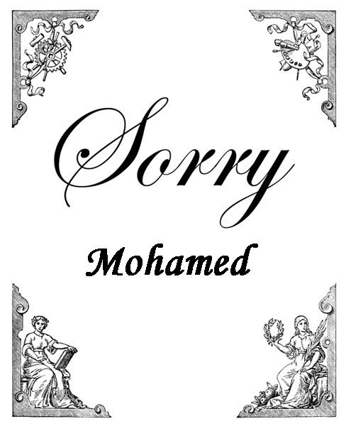 I am Sorry Mohamed
