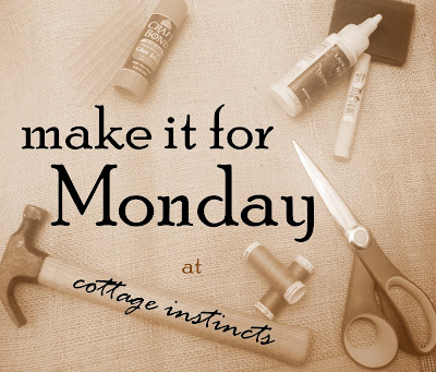 cottage instincts: Make it for Monday #8