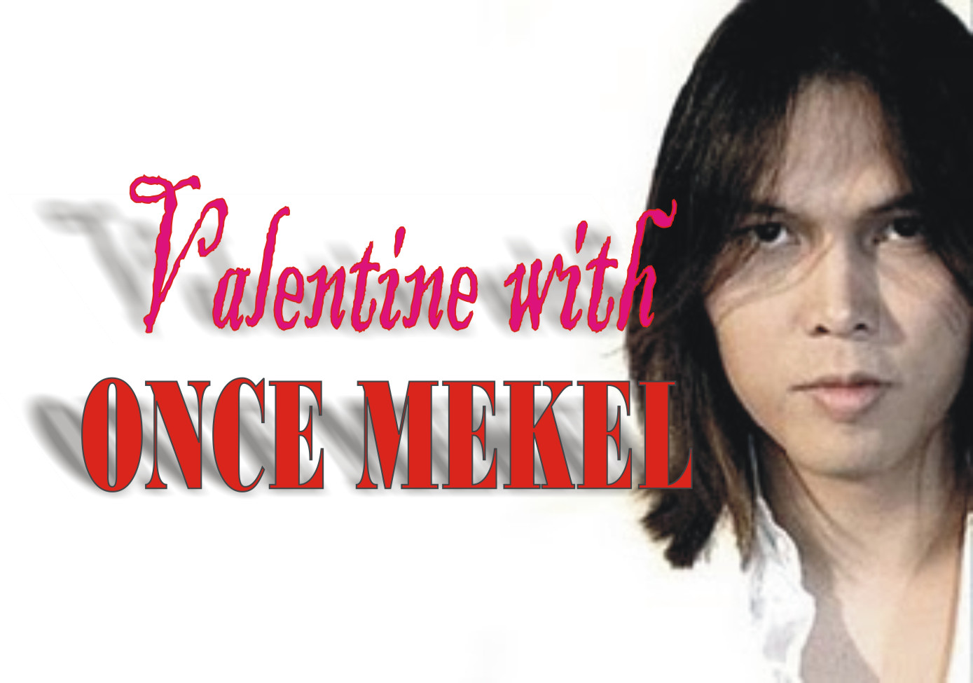 Blog | M radio 102,7 Fm Samarinda: VALENTINE WITH ONCE MEKEL