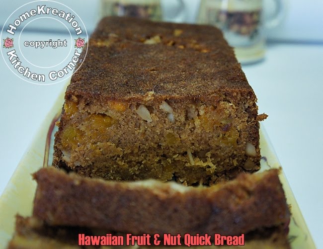 HomeKreation - Kitchen Corner: Hawaiian Fruit & Nut Quick Bread