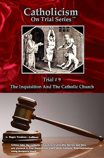 Ask Catholics What We Believe: The Inquisition and the Catholic Church