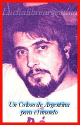 LUCHA LIBRE ARGENTINA: HONOR A QUIEN HONOR MERECE: COLOSO COLOSETTI