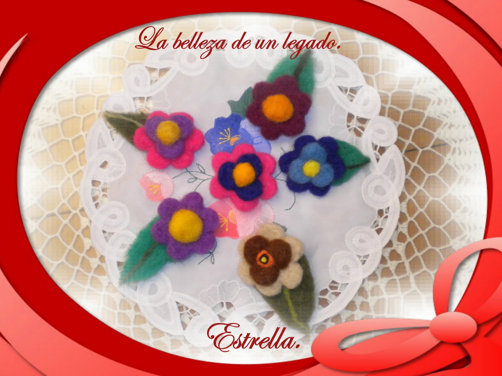 La belleza de un legado.: Labores de fieltro.