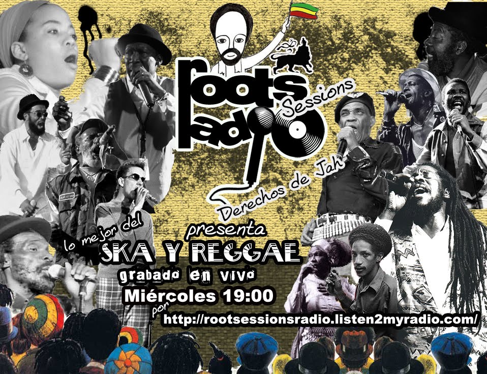 Roots Sessions: Roots Radio presenta: Lo mejor del Ska y Reggae grabado ...