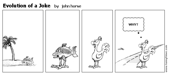 John Horse's Journal: New Cartoon - Evolution Of A Joke