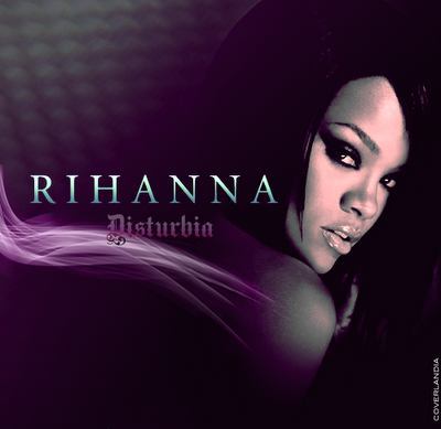Just The Best - Remixes 4 U: Rihanna - Disturbia (Remixes)