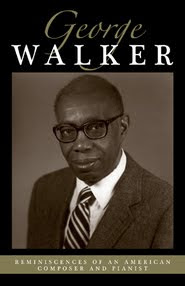 AfriClassical: 'George Walker: Reminiscences of an American Composer ...