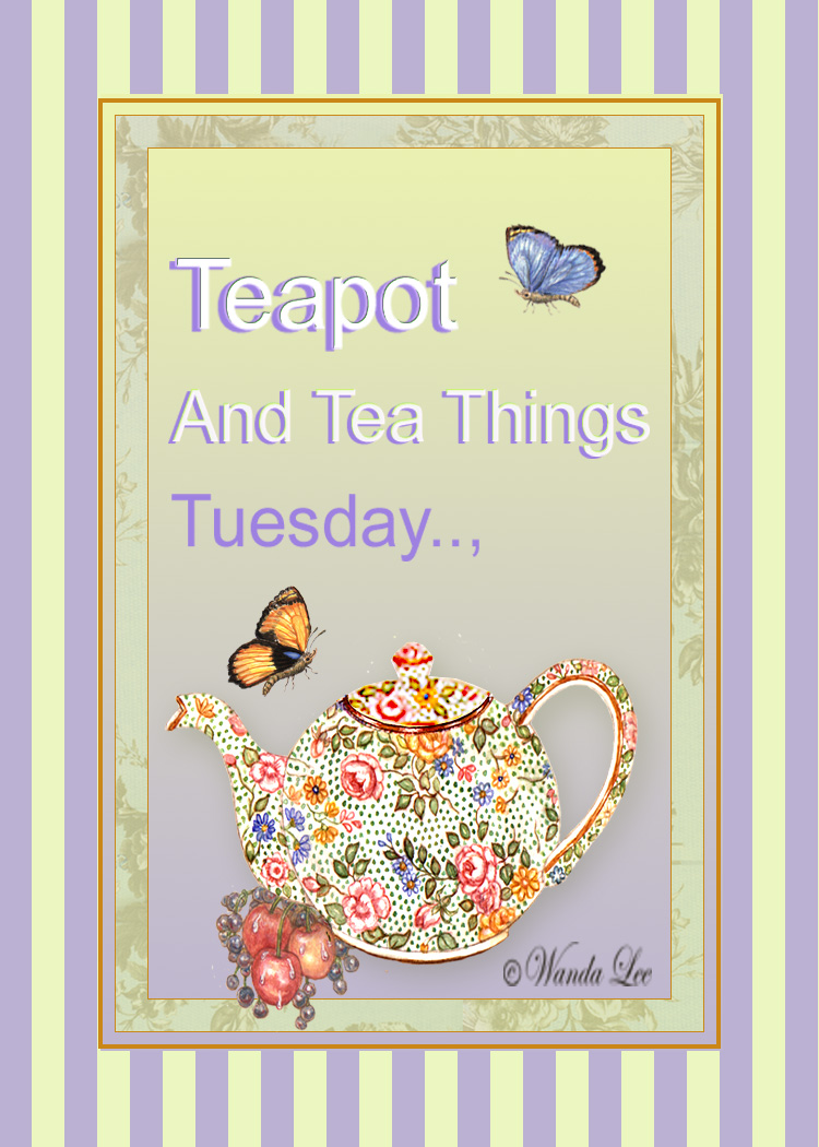 Breath of Fresh Air: The 1st Teapot And Tea Things Tuesday: