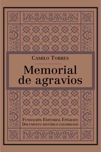 COLOMBIA ES PASÍÓN ( BICENTENARIO 1810-2010): EL MEMORIAL DE AGRAVIOS