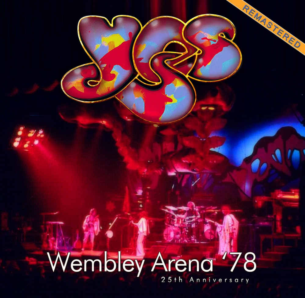 D & P's Bootleg Tunz World: Yes - Wembley Arena 1978 [25th Anniver ...