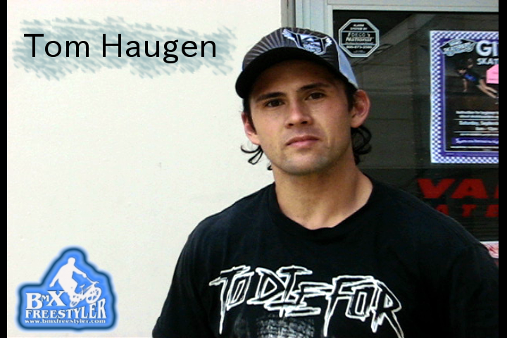 BMX Freestyler: Tom Haugen Interview