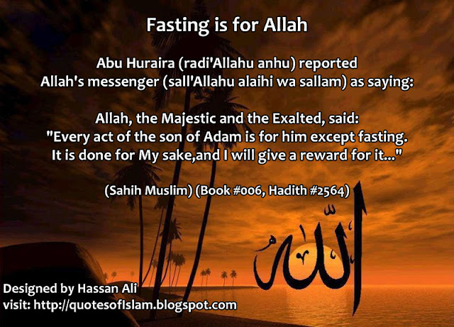 Islamic Quotes: Hadith:Fasting is for Allah