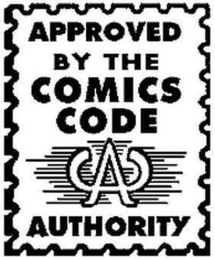 PC: El Comics Code Authority y la censura. Primera Parte