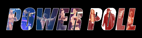 wrestling nuggets: Power Poll