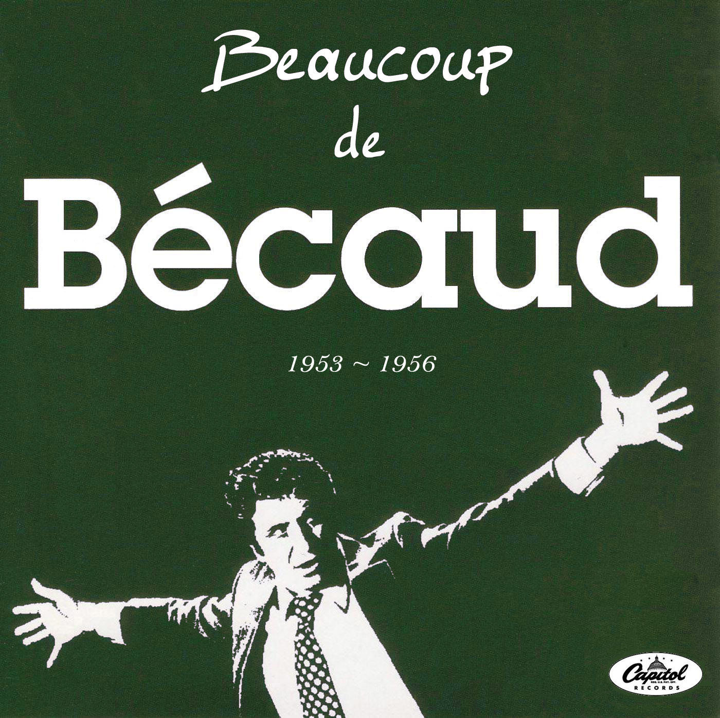 P. & C.: Gilbert Bécaud - Beaucoup de Bécaud P.&C. 1953~1956 (2009)