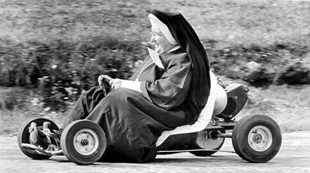 Just A Car Guy: What nuns might be doing when you aren't watching
