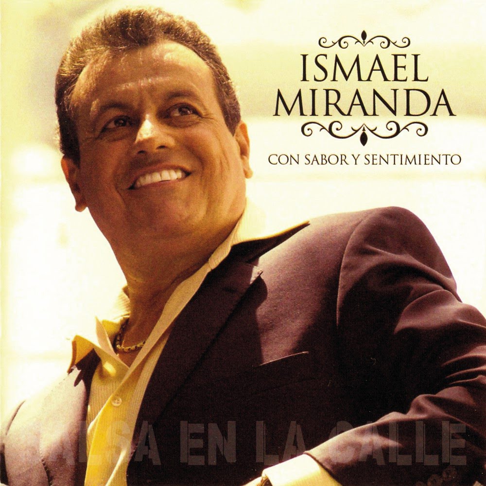 SALSA EN LA CALLE - 2009 / 2023: Ismael Miranda - Con Sabor y ...