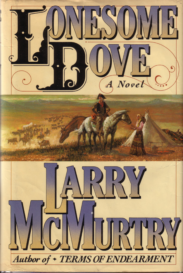 Biblio's Bloggins: Lonesome Dove by Larry McMurtry an American epic