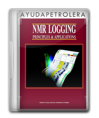 .: NMR Logging Principles & Applications (Halliburton)