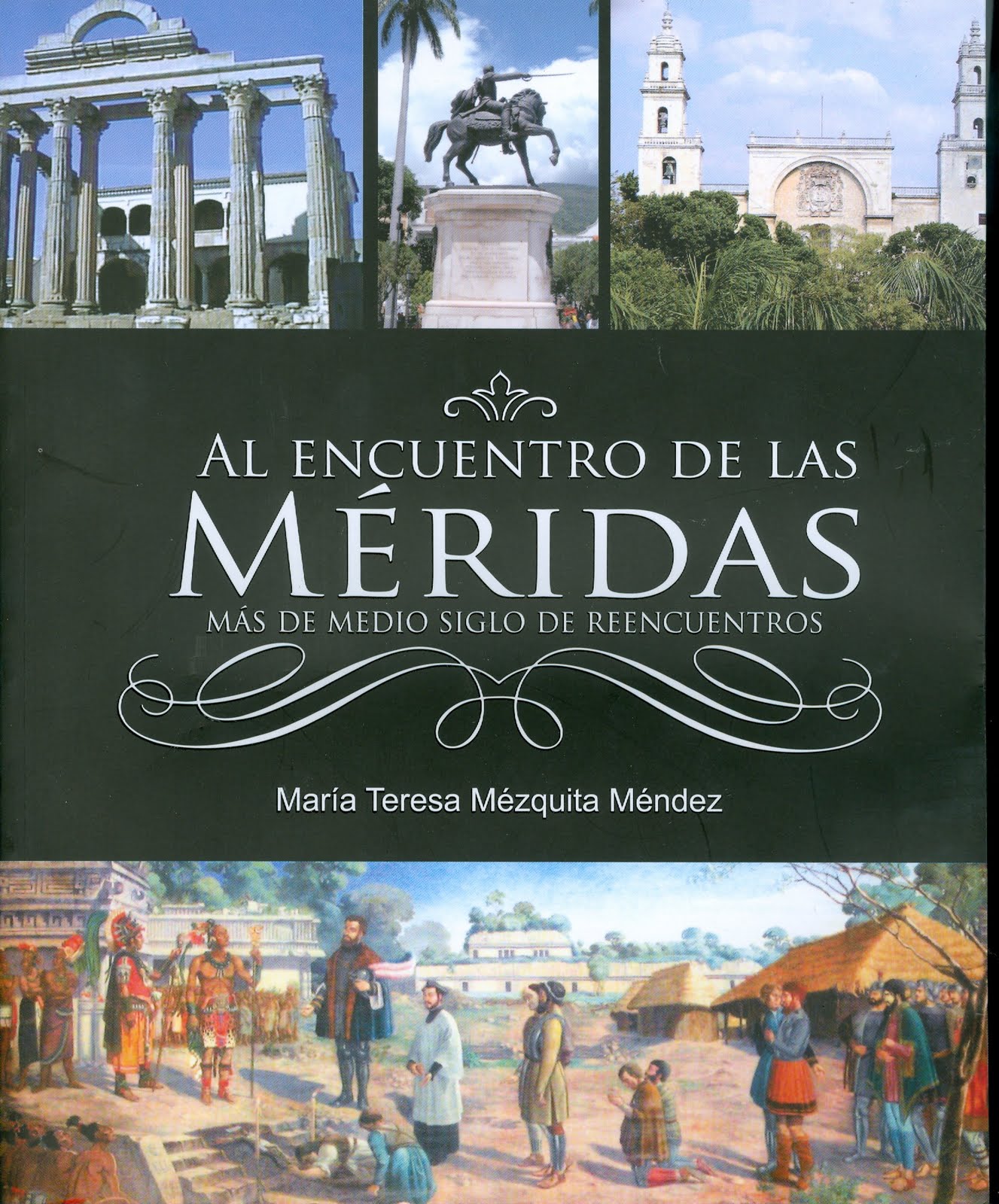 Promoción Editorial: AL ENCUENTRO DE LAS MÉRIDAS MÁS DE MEDIO SIGLO DE ...