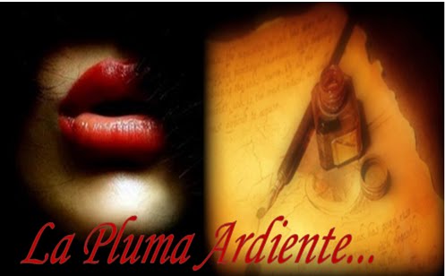 LA PLUMA ARDIENTE..