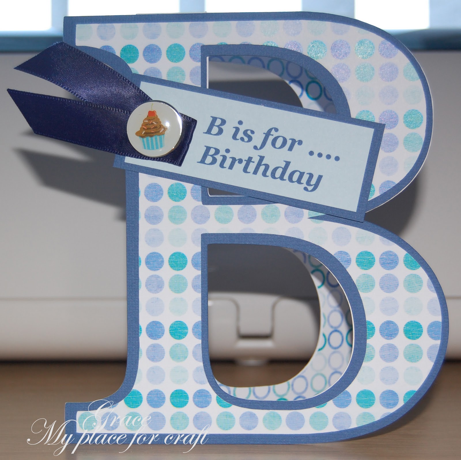 My place for craft: B is for birthday