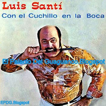 El Palacio Del Guaguanco: Luis Santi - Con El Cuchillo En La Boca - 1976