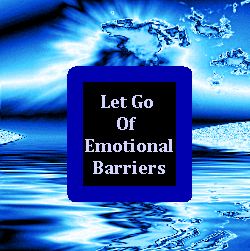 Improve Life Through Simple Changes: Emotional Barriers