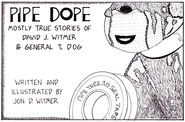 The Danger Digest: PIPE DOPE #1