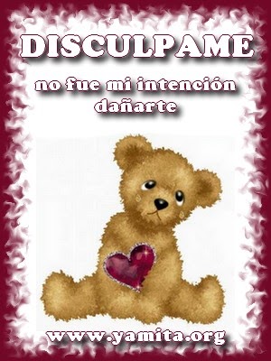 Disculpame no fue mi intención dañarte