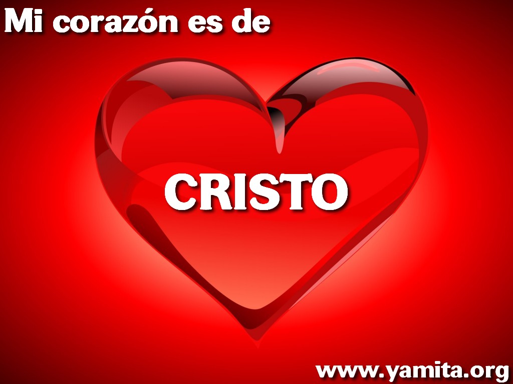 Mi corazón es de CRISTO | Papel Tapiz Cristianos