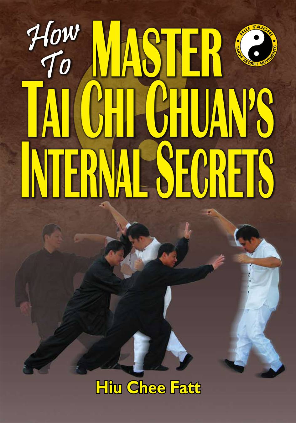 THE SECRETS OF TAI CHI CHUAN