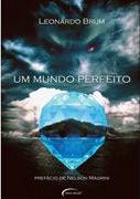 [Resenha] Um mundo perfeito - Leonardo Brum | Mell books