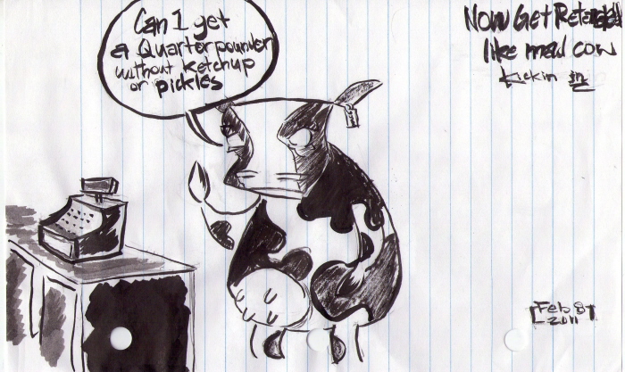 Now Get Retarded Like Mad Cow Kickin In