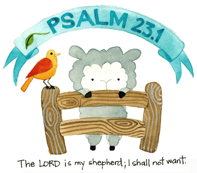 Geninne's Art Blog: Bible verse of the week: PSALM 23.1