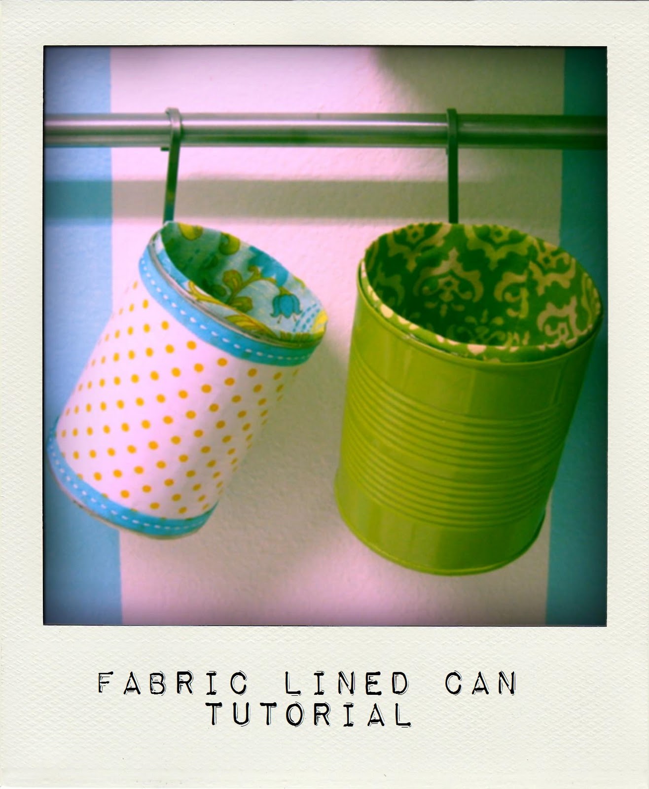 Pickup Some Creativity: Repurposed Fabric-lined Can Tutorial