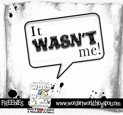 Word Art World: It wasn't me!