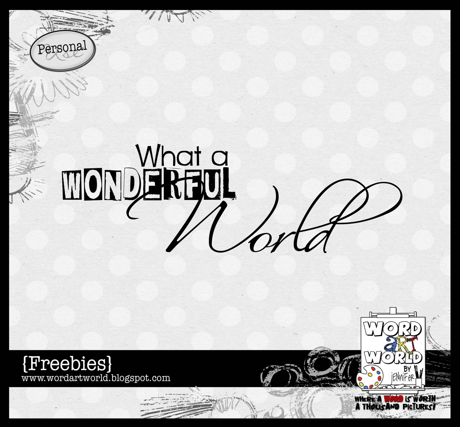 Word Art World: What a Wonderful World---A Bonus Freebie Today!