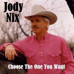 Western Swing and Honkytonk Country Music: Jody Nix "Choose The One You ...