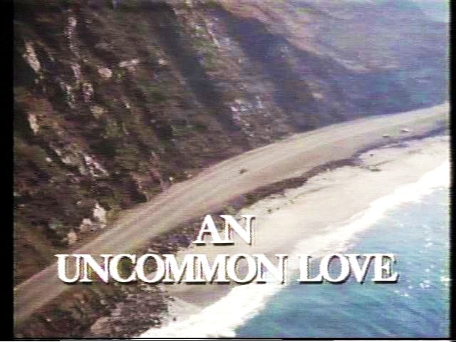RARE AND HARD TO FIND TITLES - TV and Feature Film: Uncommon Love, An ...