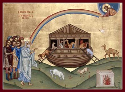 ORTHODOX CHRISTIANITY THEN AND NOW: A Homily On the Righteousness of Noah