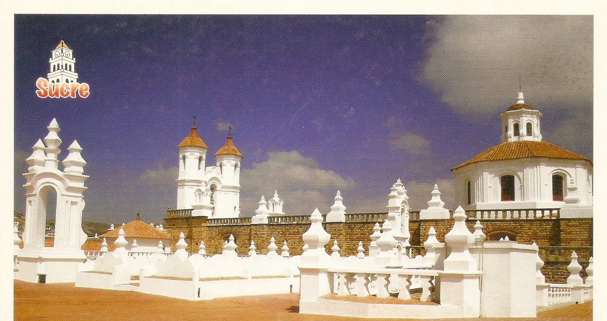 My UNESCO World Heritage Postcards: Bolivia - Historic City of Sucre
