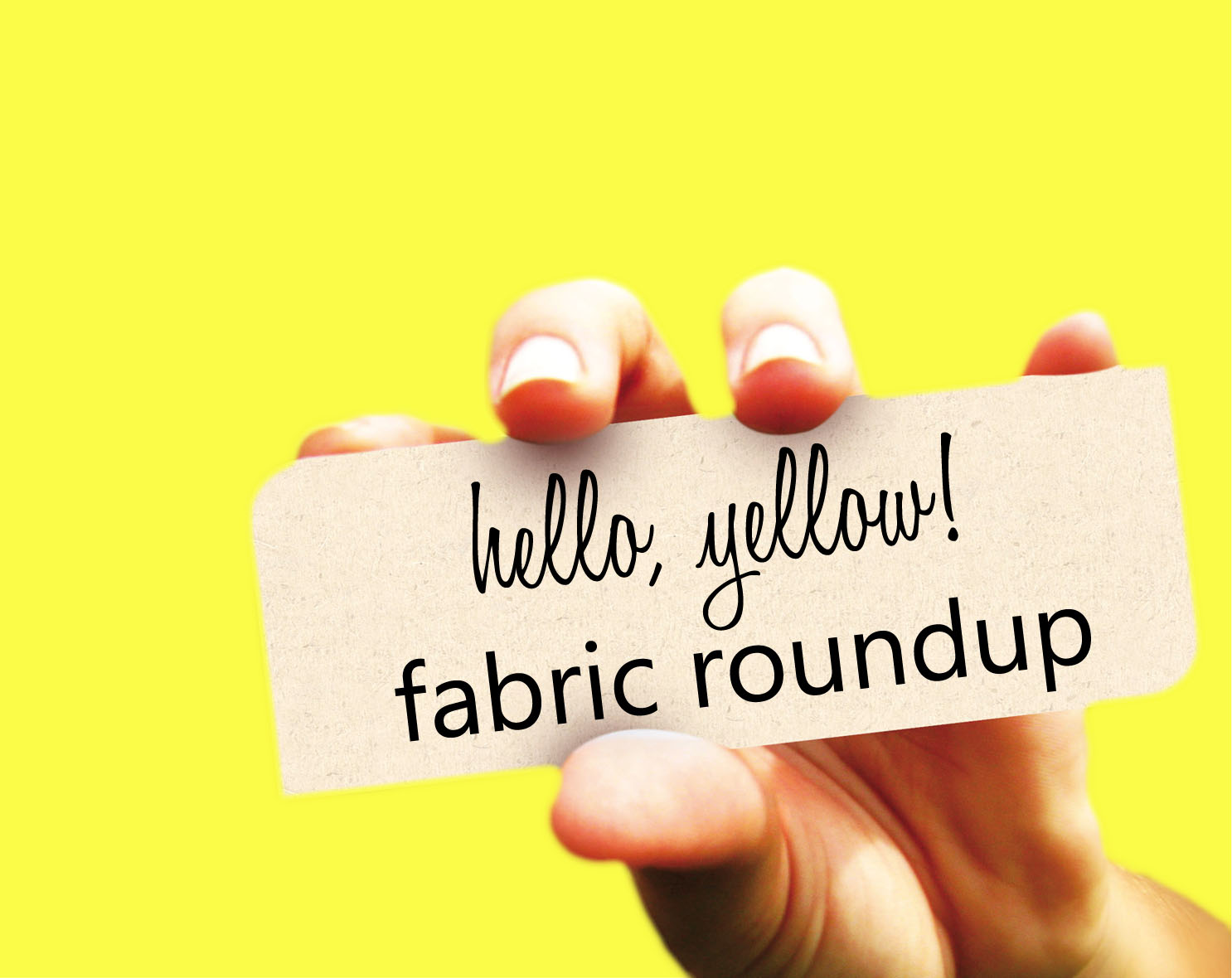 Hello Yellow, Fabric Roundup with GUEST: Luvinthemommyhood - MADE EVERYDAY